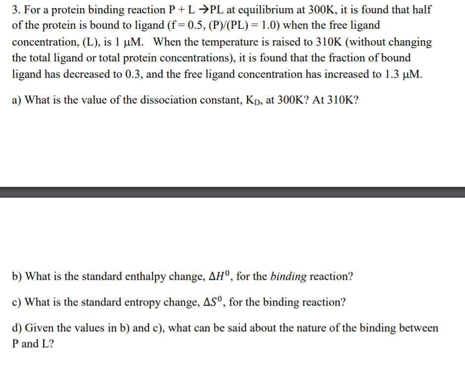 Solved 3. For a protein binding reaction P L →PL at | Chegg.com