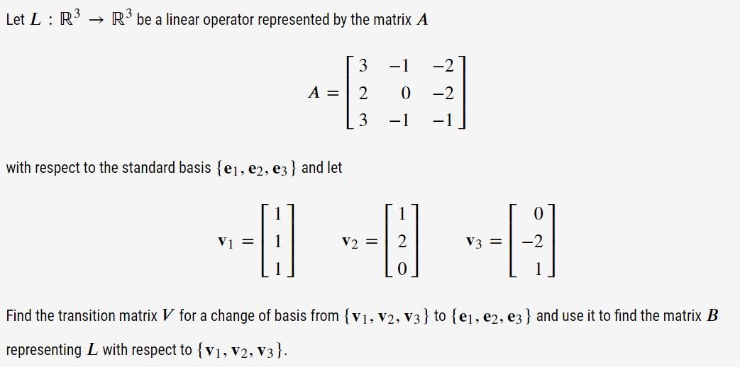 Solved Let L : R3 → R3 be a linear operator represented by | Chegg.com