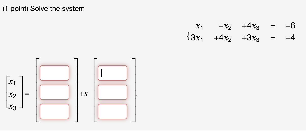 Solved (1 point) Solve the system | Chegg.com