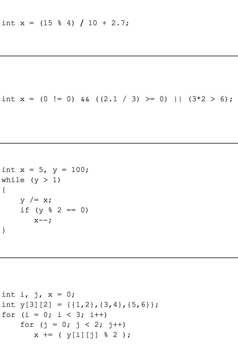 Solved int x = (15 % 4) / 10 + 2.7; int x = (0 != 0) && | Chegg.com