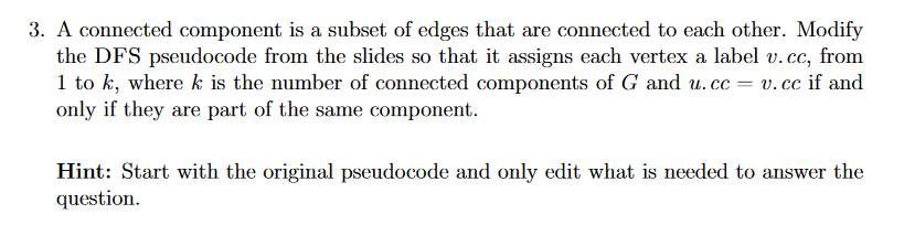 Solved 3 A Connected Component Is A Subset Of Edges That