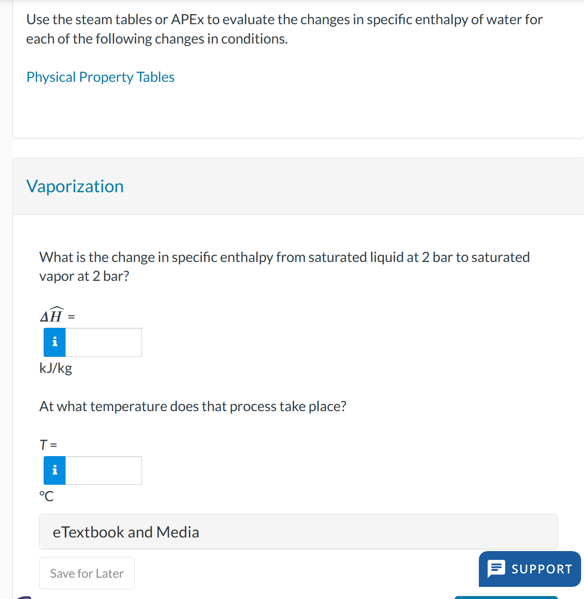 Solved Use the steam tables or APEx to evaluate the changes | Chegg.com