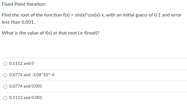 Solved Fixed Point Iteration: Find the root of the function | Chegg.com