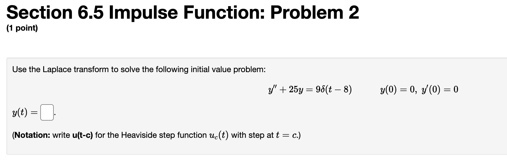 Solved Section 6.5 Impulse Function: Problem 2 (1 point) Use | Chegg.com