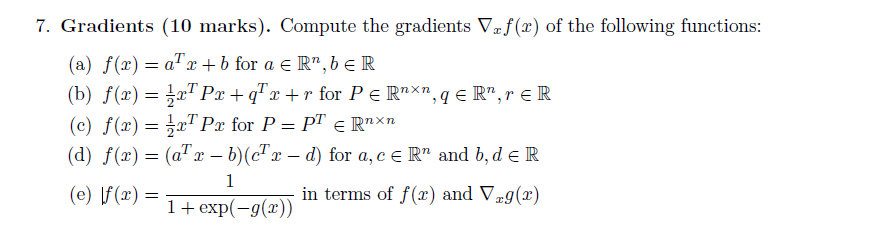 Solved 7. Gradients (10 marks). Compute the gradients ∇xf(x) | Chegg.com