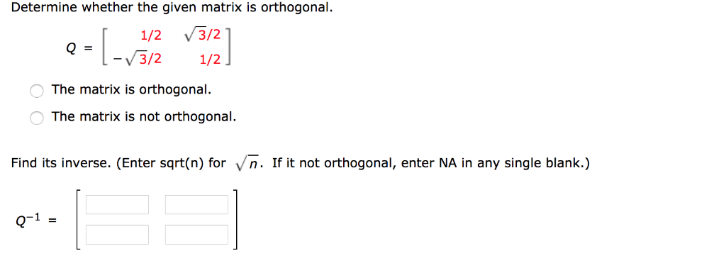 Solved Determine whether the given matrix is orthogonal. | Chegg.com