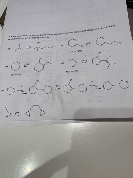 Solved * the given starting materials as carbon 3. Show how | Chegg.com