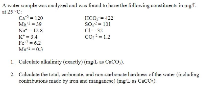 Solved A water sample was analyzed and was found to have the | Chegg.com