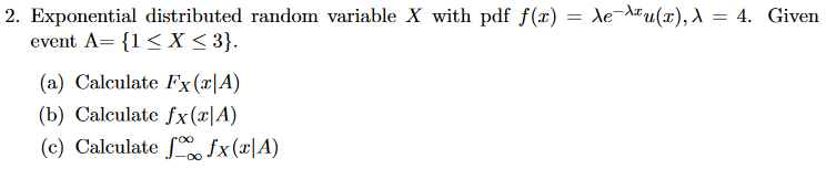 Solved 2. Exponential distributed random variable X with pdf | Chegg.com