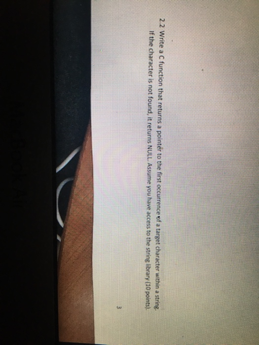 Solved 2.2 Write a C function that returns a pointer to the | Chegg.com