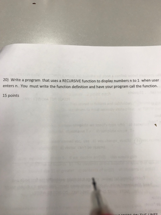 Solved 20) Write a program that uses a RECURSIVE function to | Chegg.com