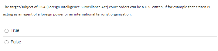 Solved The target/subject of FISA (Foreign Intelligence | Chegg.com