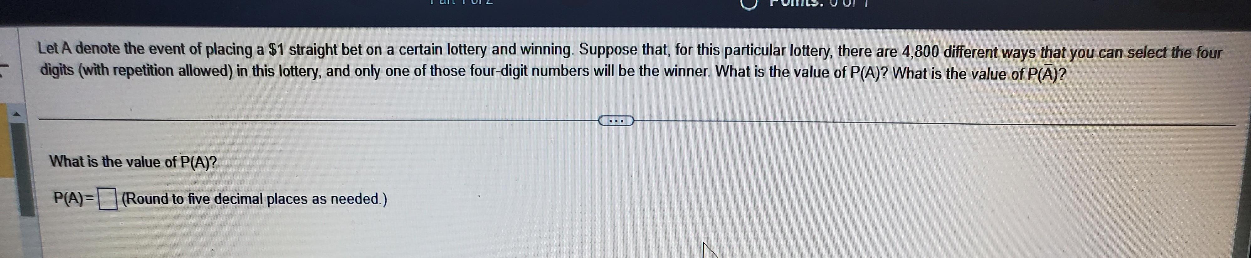 Solved Let A denote the event of placing a $1 straight bet | Chegg.com