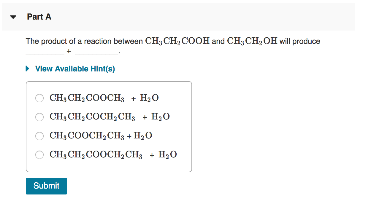 Solved Part A The product of a reaction between CH3 CH2COOH | Chegg.com