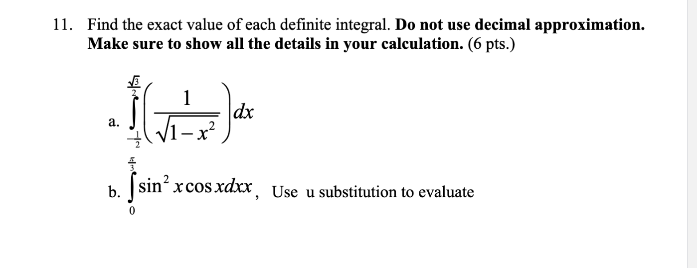 Solved 11. Find the exact value of each definite integral. | Chegg.com