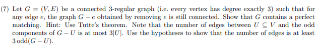 Solved 7 Let G V E Be A Connected 3 Regular Graph I E
