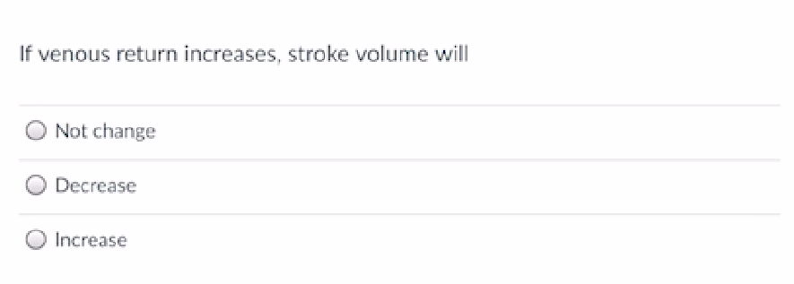 Solved If venous return increases, stroke volume will Not | Chegg.com