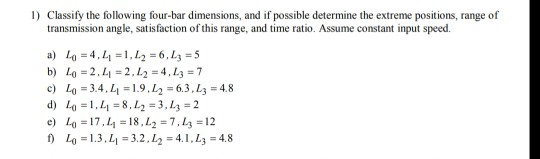 1) Classify the following four-bar dimensions, and if | Chegg.com