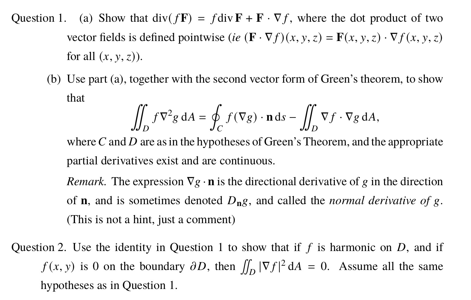 Solved Question 1. (a) Show that div(fF) = fdiv F +F. Vf, | Chegg.com
