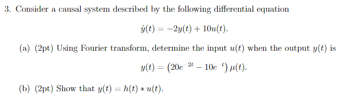 Solved Consider a causal system described by the following | Chegg.com