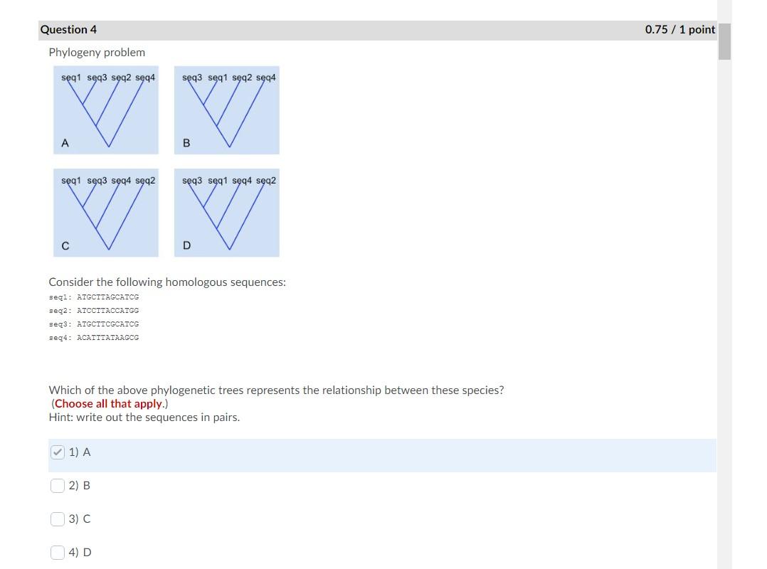 Solved Question 4 0.75 / 1 point Phylogeny problem seq1 seq3 | Chegg.com