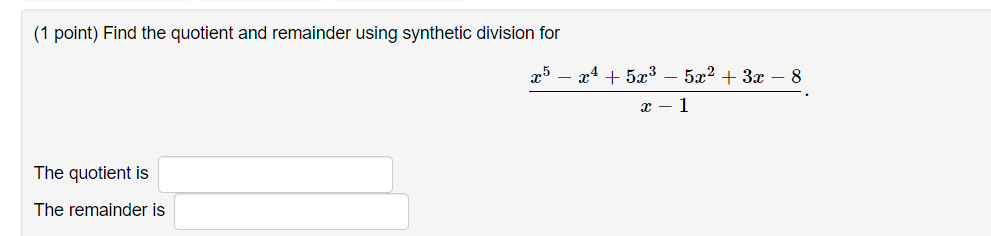 Solved (1 ﻿point) ﻿Find the quotient and remainder using | Chegg.com