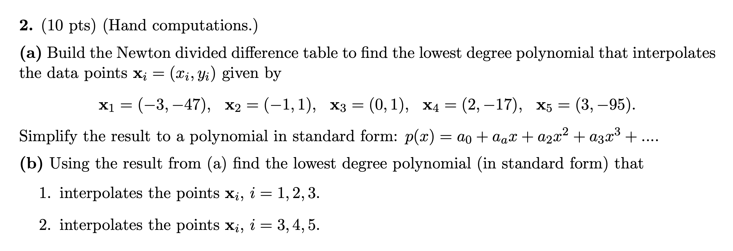 Solved 2. (10 pts) (Hand computations.) (a) Build the Newton | Chegg.com