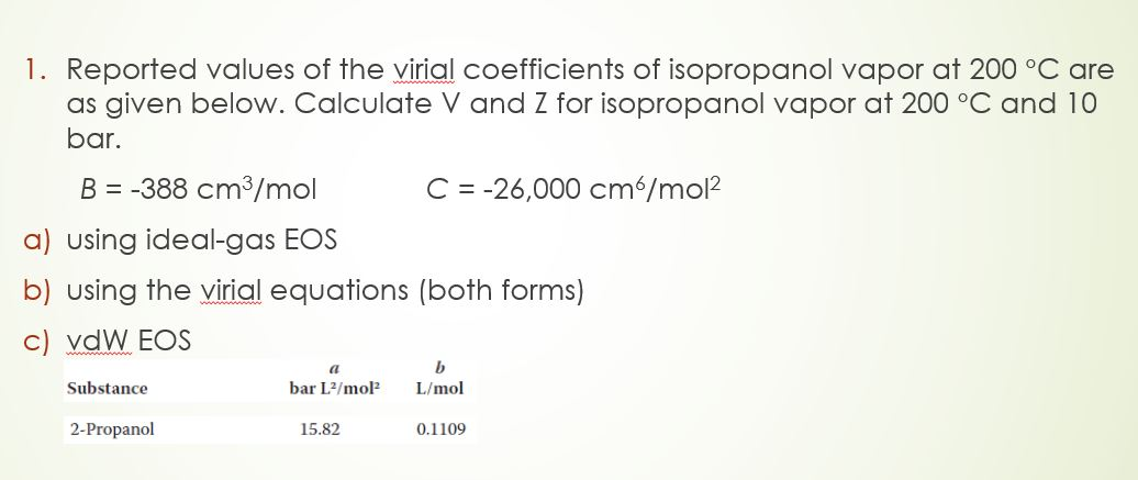 Solved 1. Reported values of the virial coefficients of | Chegg.com