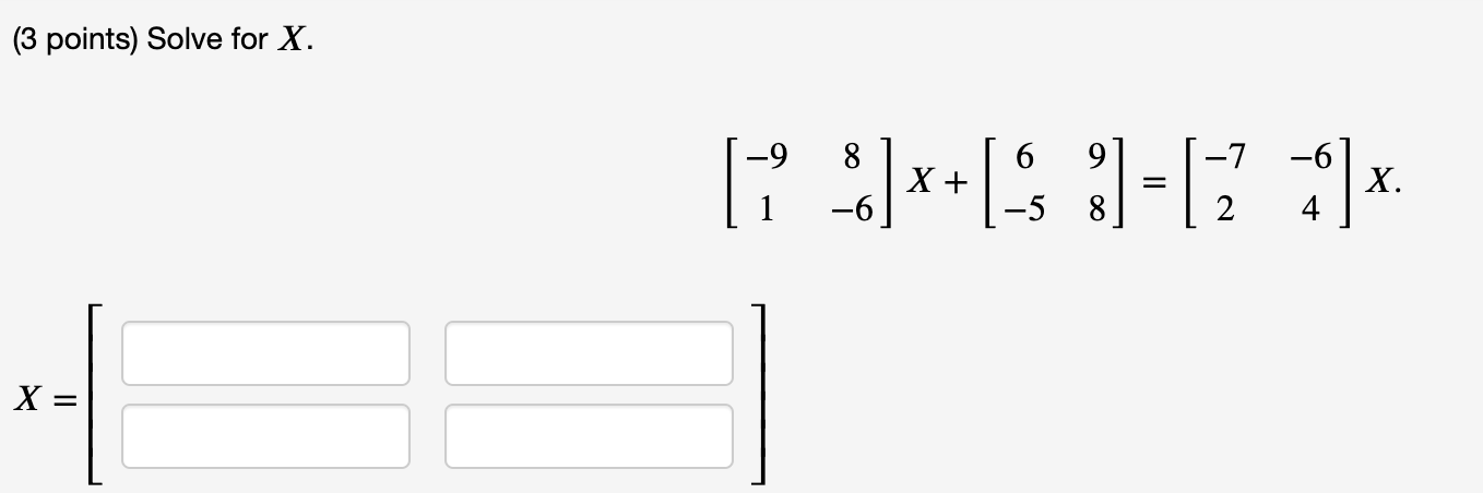 Solved (3 points) Solve for X. | Chegg.com