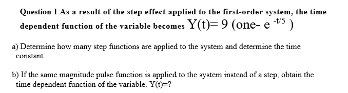 Solved Question 1 As a result of the step effect applied to | Chegg.com