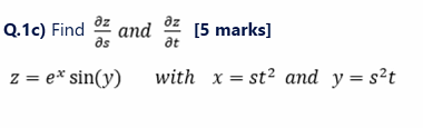 Solved Q.1c) ﻿Find delzdels ﻿and delzdelt [5 | Chegg.com