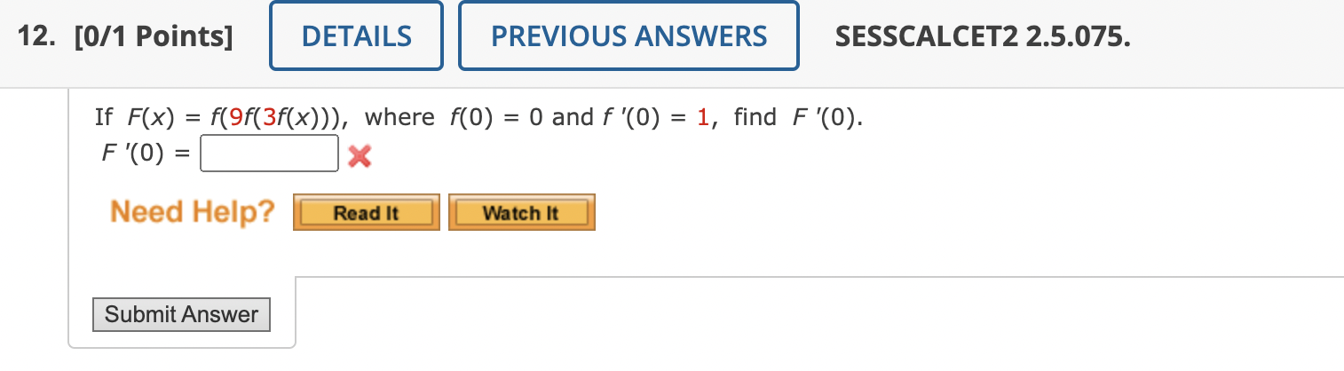 Solved If F(x)=f(9f(3f(x))), where f(0)=0 and f′(0)=1, find | Chegg.com