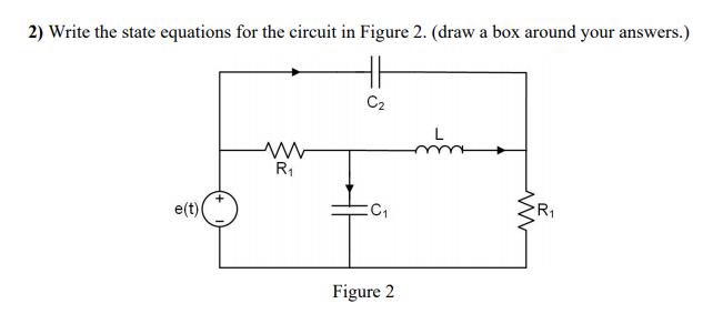 Solved 2) Write the state equations for the circuit in | Chegg.com