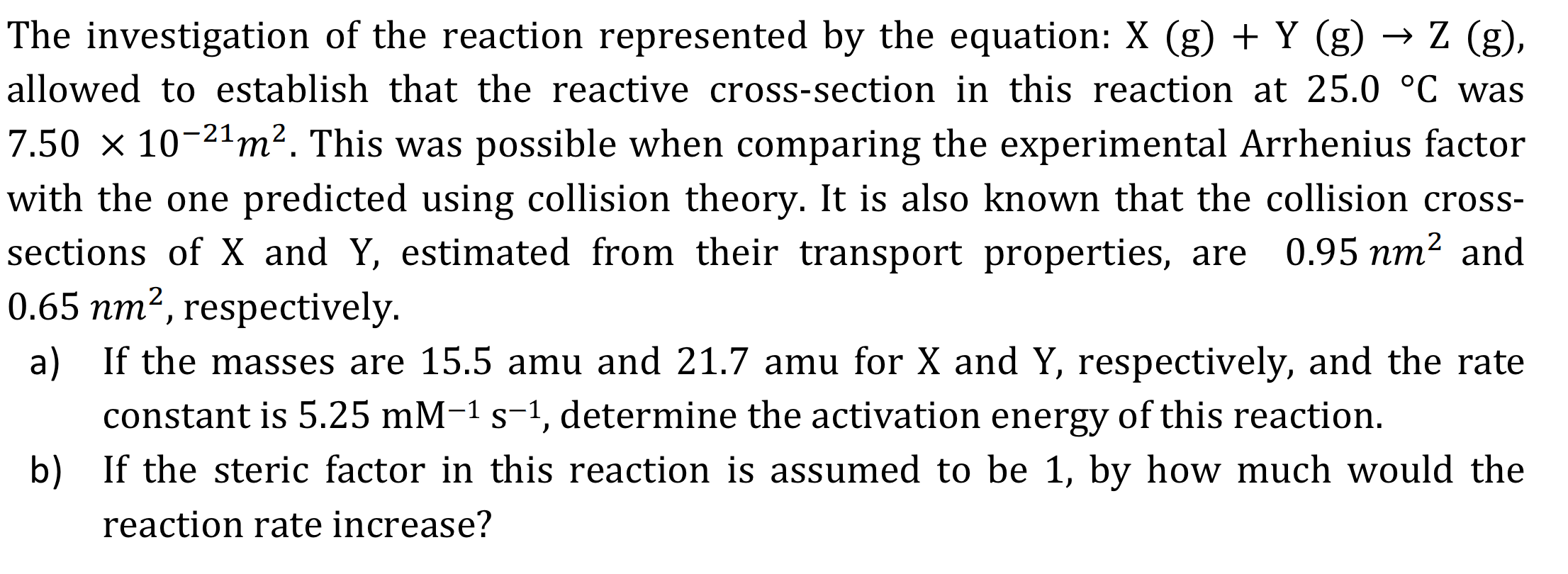 Solved The investigation of the reaction represented by the | Chegg.com