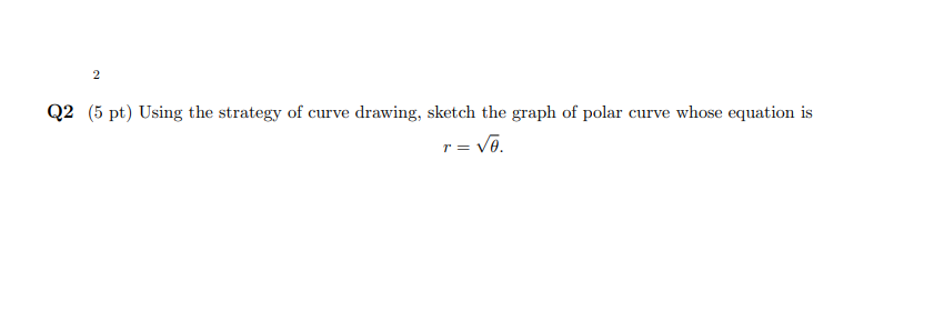 Solved Q2 (5 pt) Using the strategy of curve drawing, sketch | Chegg.com