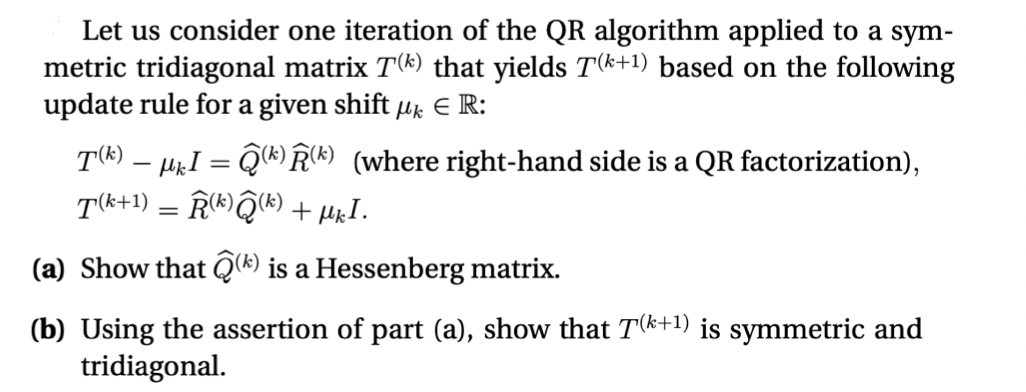 Let Us Consider One Iteration Of The Qr Algorithm 