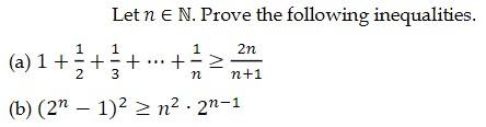 Solved Let n∈N. Prove the following inequalities. (a) | Chegg.com