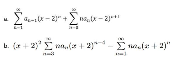 Solved a. Σ(1-2): «Σ αη-1(x – 2)" +Σπα, (α – 2) +1 n=0 b. (α | Chegg.com