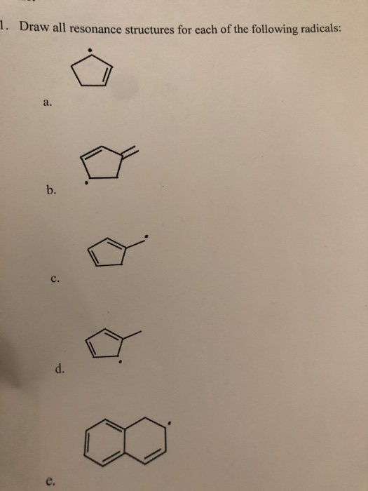 Solved 1. Draw all resonance structures for each of the | Chegg.com