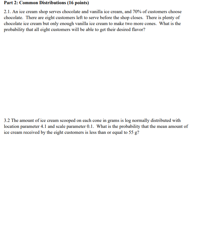 Solved Part 2: Common Distributions (16 points) 2.1. An ice | Chegg.com