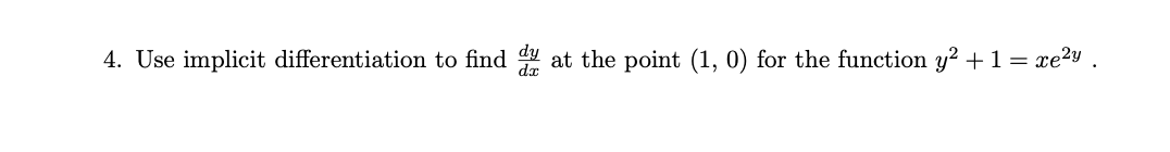 Solved 4. Use implicit differentiation to find dxdy at the | Chegg.com