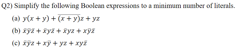 Solved Q2) Simplify the following Boolean expressions to a | Chegg.com