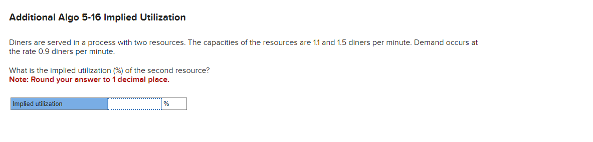 Solved Additional Algo 5-16 Implied Utilization Diners are | Chegg.com