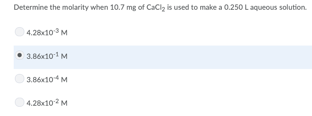 Solved Determine the molarity when 10.7 mg of CaCl2 is used | Chegg.com