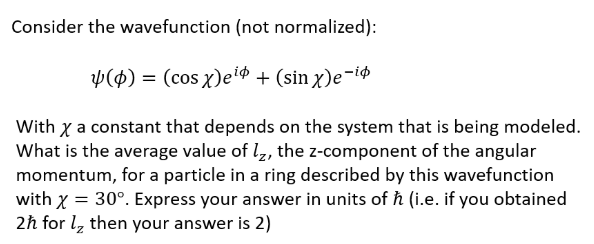 Solved Consider The Wavefunction Not Normalized With A 5614