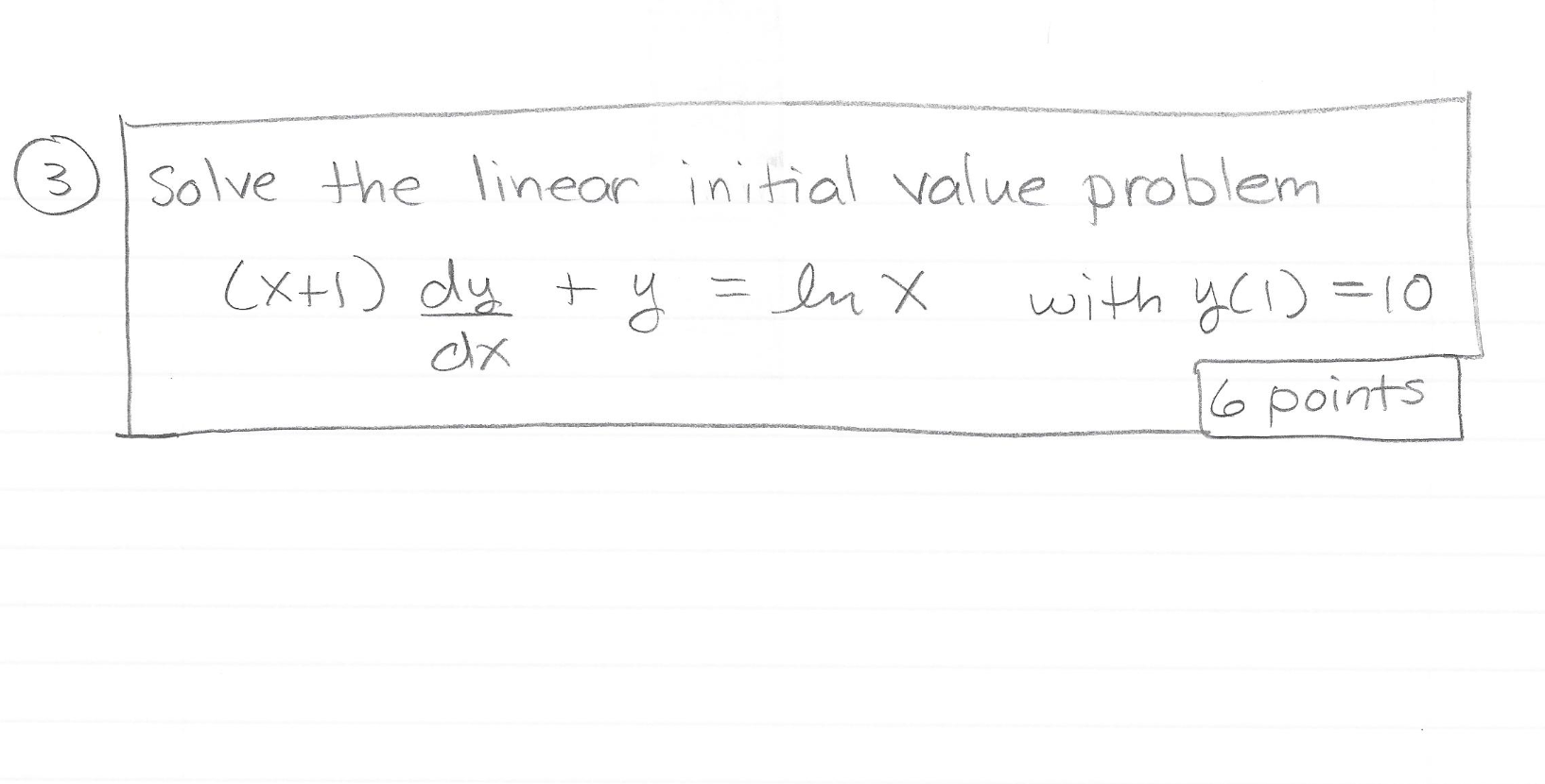 Solved 3 Solve the linear initial value problem (x+1) dy t y | Chegg.com