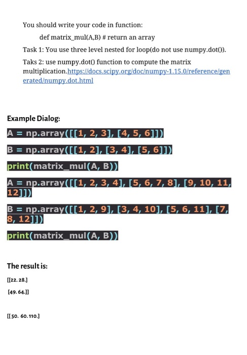 Solved Lab 6 Objective: Write a function named matrix mul(a, | Chegg.com Solved Lab 6 Objective: Write a function named matrix mul(a, | Chegg.com