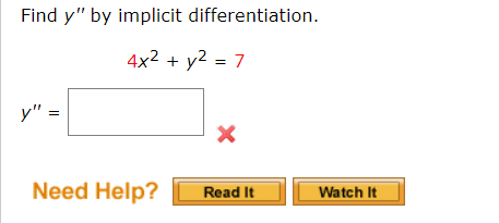 Solved Find y′′ by implicit differentiation. 4x2+y2=7 y′′= | Chegg.com