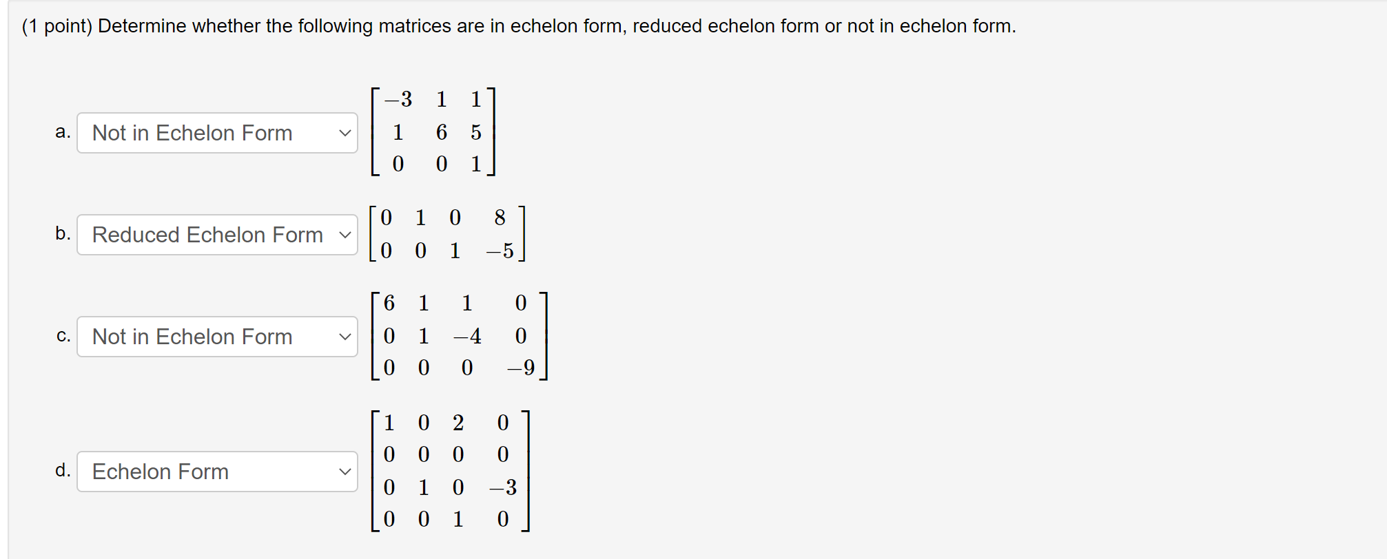 Solved (1 point) Determine whether the following matrices | Chegg.com