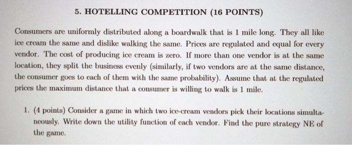 Solved 5. HOTELLING COMPETITION (16 POINTS) Consumers are | Chegg.com